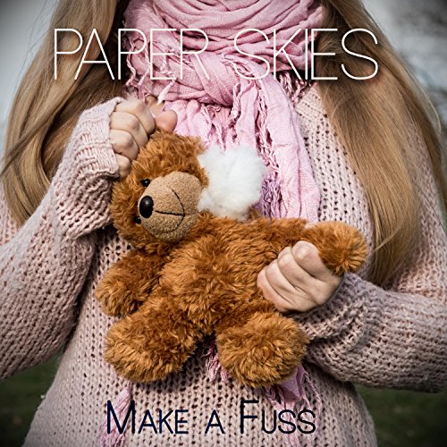 Make A Fuss By Paper Skies On Amazon Music Amazon make-a-fuss-by-paper-skies-on-amazon-music-amazon