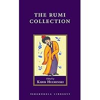 The Rumi Collection (Shambhala Library): Rumi, Jalaluddin, Helminski ...