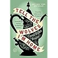 Tell the Wolves I'm Home: Brunt, Carol Rifka: 9780812982855: Amazon.com ...