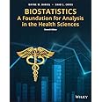 Biostatistics: A Foundation for Analysis in the Health Sciences (Wiley Series in Probability and ...