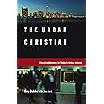 The Urban Christian: Bakke, Raymond J., Hart, Jim: 9780877845232 ...