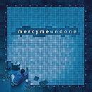 MercyMe - Undone - Amazon.com Music