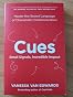 Cues: Master the Secret Language of Charismatic Communication: Van ...