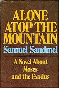 Alone atop the mountain: Sandmel, Samuel: 9780385038775: Books: Amazon.com
