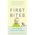 First Bites: Superfoods for Babies and Toddlers: White, Dana Angelo ...