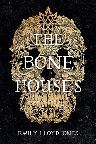 Amazon.com: The Bone Houses: 9780316418416: Lloyd-Jones, Emily: Books