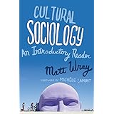 Cultural Sociology: An Introduction: Bennett, Andy, Back, Les, Edles ...