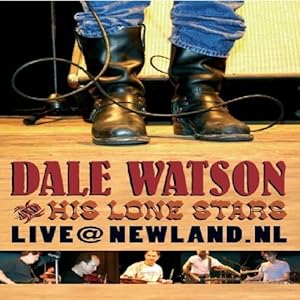 Amazon.com: Dale Watson: Live at Newland.NL: Dale Watson & His Lone ...