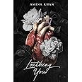 Loathing You: Khan, Amina: 9781399948593: Amazon.com: Books