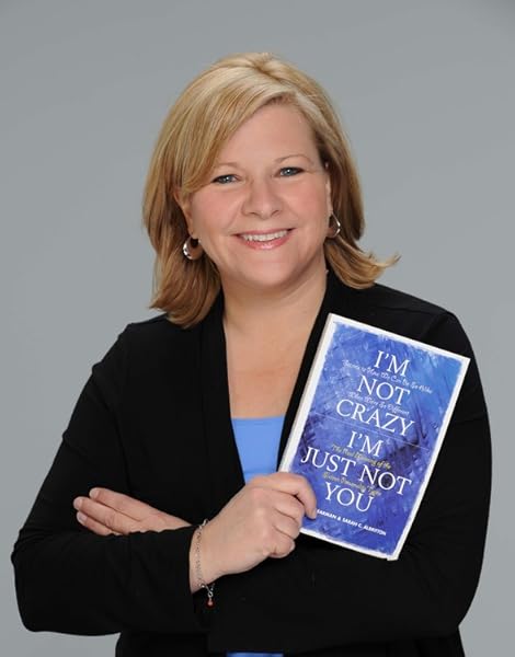 I'm Not Crazy, I'm Just Not You, 3rd Edition: Using personality ...