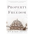 Property and Freedom: Pipes, Richard: 9780375704475: Amazon.com: Books
