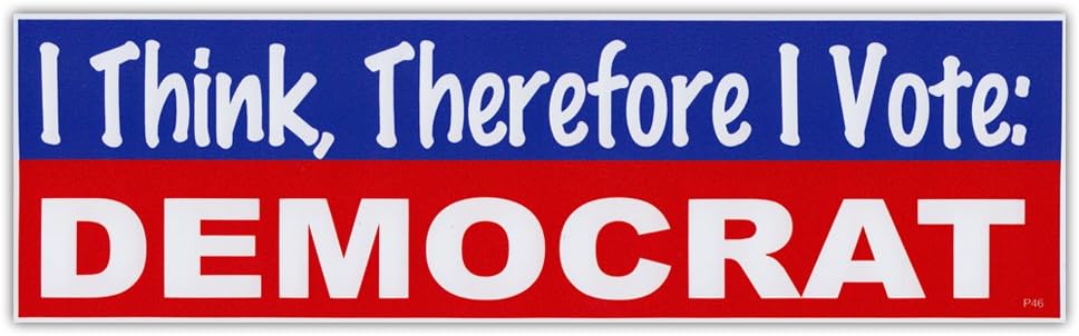 Amazon.com: Bumper Sticker Decal - I Think, Therefore I Vote Democrat ...