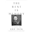 Amazon.com: The Rest Is Memory: A Novel: 9781324095729: Tuck, Lily: Books