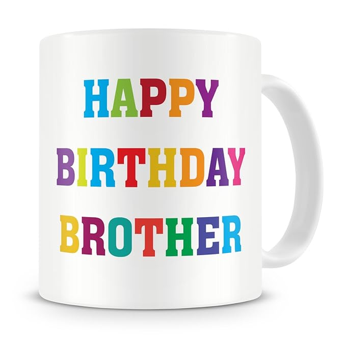 "Happy Birthday Brother" - Mulitcoloured Brother Mug - Birthday Mug ...