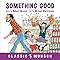 Something Good: Munsch, Robert, Martchenko, Michael: 9781773210872 ...