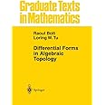Differential Forms in Algebraic Topology (Graduate Texts in Mathematics ...