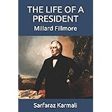 Amazon.com: The Remarkable Millard Fillmore: The Unbelievable Life of a ...