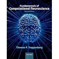 Fundamentals of Computational Neuroscience: 9780199568413: Medicine ...