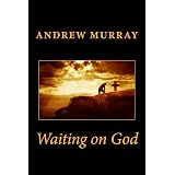Waiting on God: Murray, Andrew: 9781481000918: Amazon.com: Books