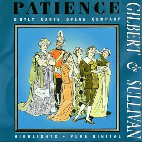 Patience: Gilbert & Sullivan - D'Oyly Carte Opera Company