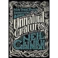 Amazon.com: Unnatural Creatures: Stories Selected by Neil Gaiman ...