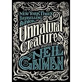 Amazon.com: Unnatural Creatures: Stories Selected by Neil Gaiman ...