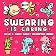 Amazon.com: Swearing is Caring: Bold and Easy Adult Coloring Book (Bold ...