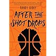 After the Shot Drops: Ribay, Randy: 9780358108061: Amazon.com: Books