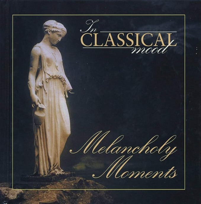 In Classical Mood: Melancholy Moments (In Classical Mood, 24) by ...