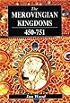 Amazon.com: The Merovingian Kingdoms 450 - 751 (9780582493728): Ian ...