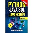 Python, Java, SQL & JavaScript: The Ultimate Crash Course for Beginners to Master the 4 Most In ...