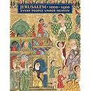 Jerusalem, 1000-1400: Every People Under Heaven: Barbara Drake Boehm ...