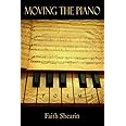 Moving the Piano: Shearin, Faith: 9781936205400: Amazon.com: Books