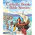 Catholic Bible Stories for Children: Ann Ball, Julianne M. Will, Kevin ...