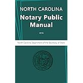 North Carolina Notary Public Manual, 2016: North Carolina Department of ...