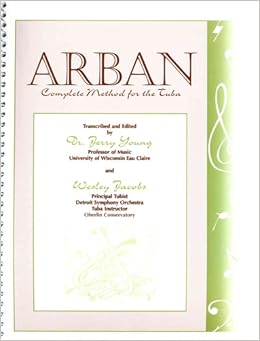 Arban Complete Method for the tuba: Dr. Jerry Young & Wesley Jacobs ...