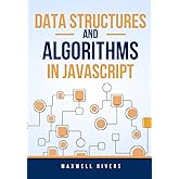 JavaScript Data Structures and Algorithms: An Introduction to Understanding and Implementing ...