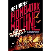 Return of the Homework Machine: Gutman, Dan: 9781416954590: Amazon.com ...