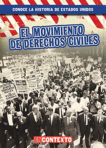 El Movimiento de Derechos Civiles (the Civil Rights Movement) (Conoce la Historia de Estados ...