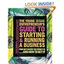 The Young Entrepreneur's Guide to Starting and Running a Business: Turn ...
