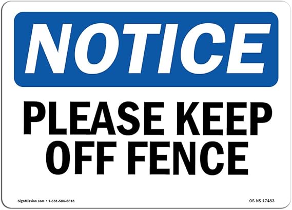 Amazon.com : OSHA Notice Signs - Please Keep Off Fence Sign | Extremely ...
