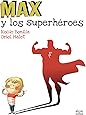 Max Y Los Superhéroes (Álbumes ilustrados): Amazon.es: Rocio Bonilla ...