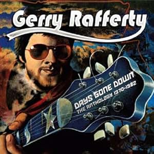 GERRY RAFFERTY - Best of 1970-1982: Days Gone Down - Amazon.com Music