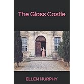 The Glass Castle: A Memoir (book): Walls, Jeannette: 9780743247542 ...