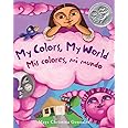My Colors, My World / Mis colores, mi mundo (English and Spanish ...