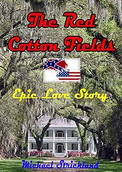 The Red Cotton Fields - newly edited edition (Red Cotton Fields Series ...