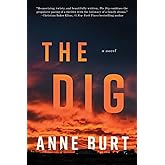 Amazon.com: The Dig: A Novel Based on True Events: 9781590517802 ...