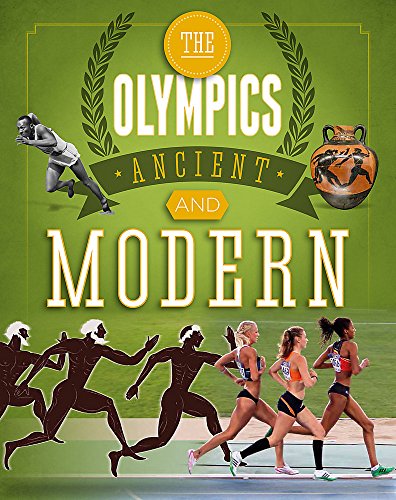 The Olympics: Ancient to Modern: A Guide to the History of the Games ...
