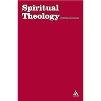 Spiritual Theology: Aumann, Jordan: 9780722085189: Amazon.com: Books
