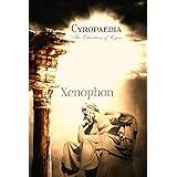 Cyropaedia: The Education of Cyrus: Xenophon: 9781481187374: Amazon.com ...